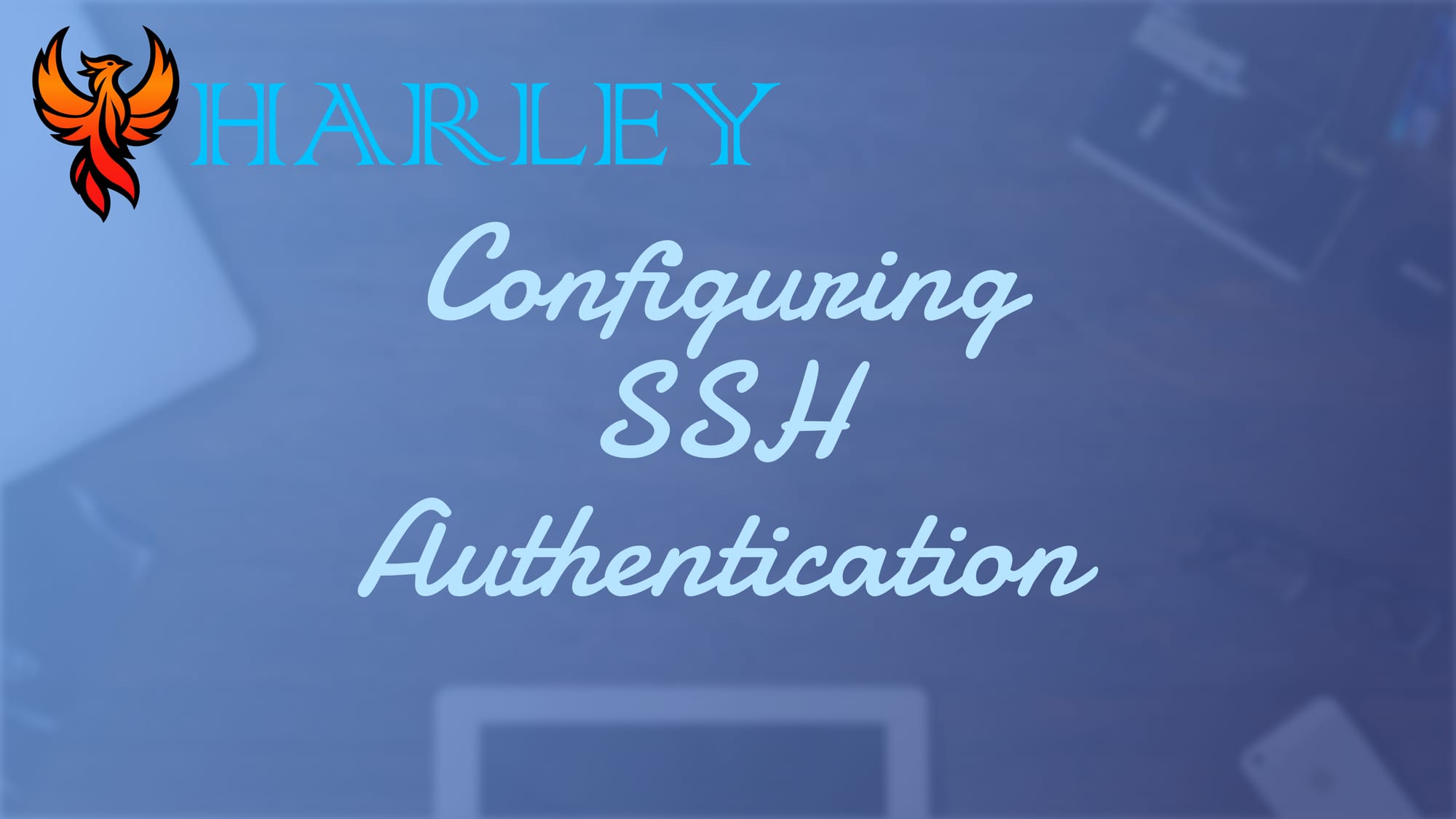 Configuring SSH Authentication Configuring SSH Authentication
